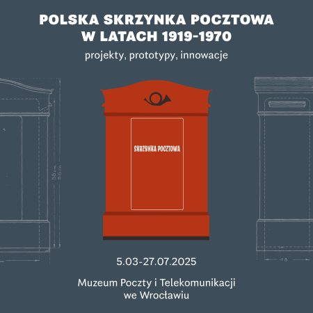 Exhibition: "Polish mailbox in the years 1919-1970: Designs, prototypes ...